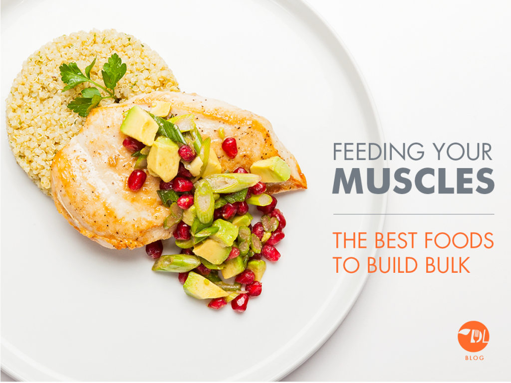 Feeding Your Muscles – The Best Foods to Build Bulk - DeliverLean