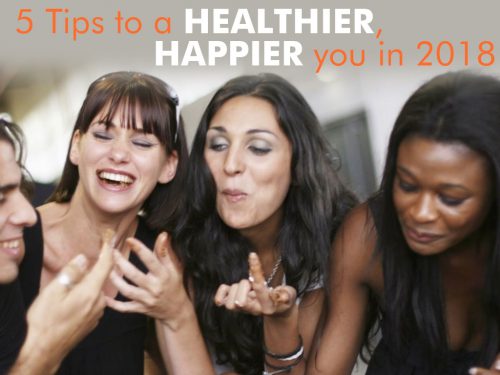 5 Tips to Become a Healthier & Happier You in 2018 - DeliverLean